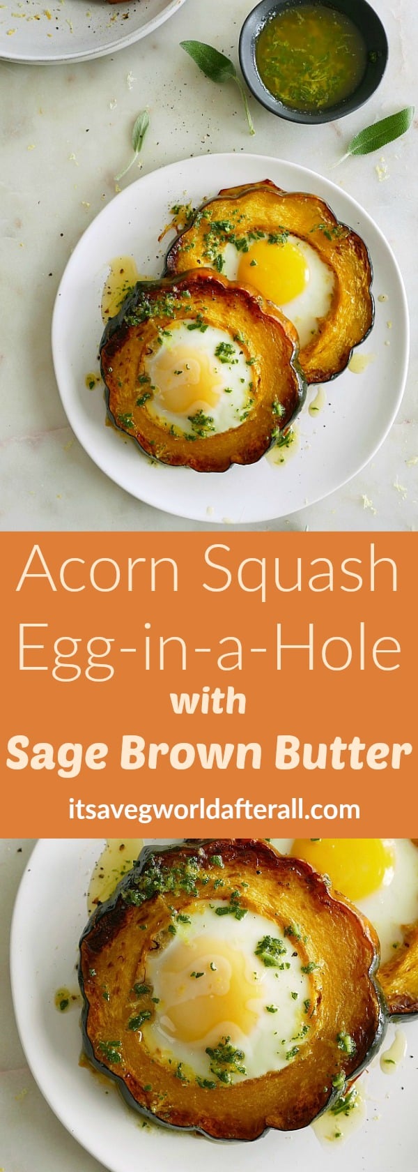 Acorn Squash Eggs-in-a-Hole with Sage Brown Butter - It's a Veg World ...