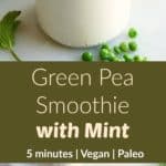 Green Pea Smoothie with Mint - It's a Veg World After All®