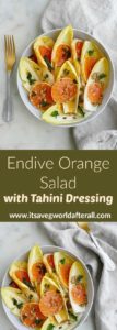 Endive Orange Salad with Tahini Dressing - It's a Veg World After All