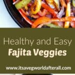 Fajita Veggies (Chipotle Inspired) - It's a Veg World After All®