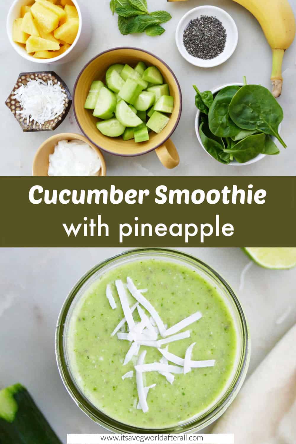 Cucumber Smoothie with Pineapple and Banana - It's a Veg World After All®
