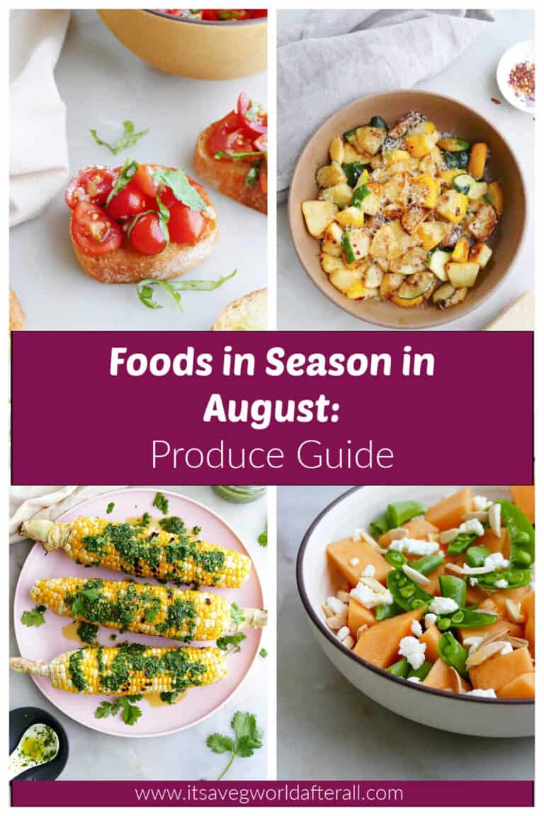 Foods in Season in August - It's a Veg World After All®