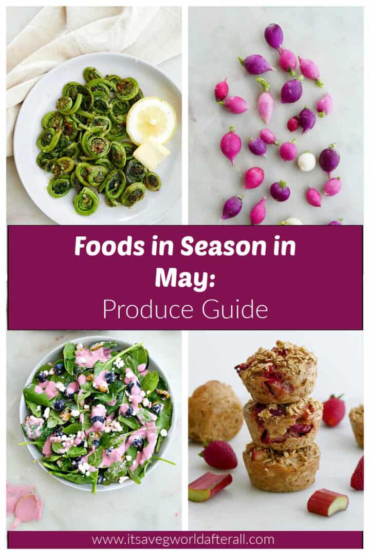 Foods in Season in May - It's a Veg World After All®