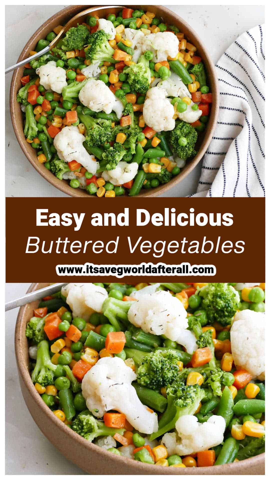 Buttered Vegetables - It's a Veg World After All®