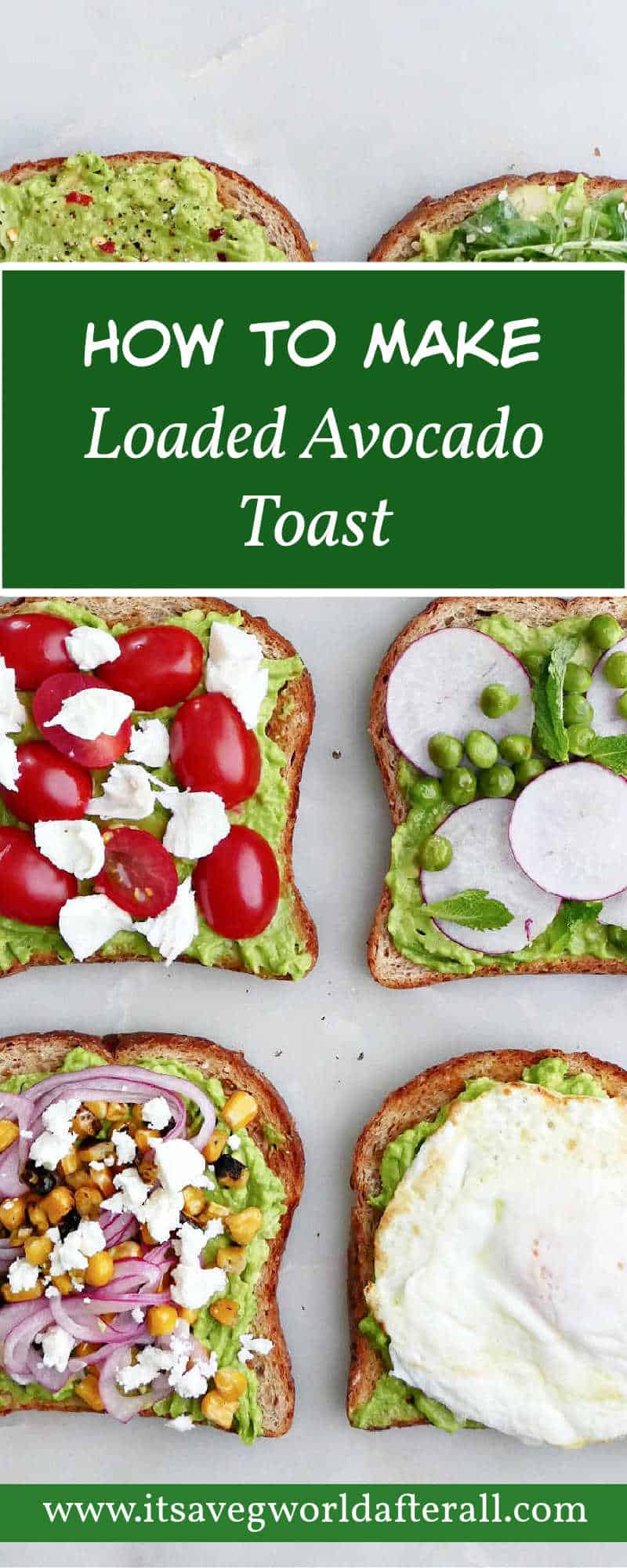 Avocado Toast Toppings (6 Ways) - It's a Veg World After All®