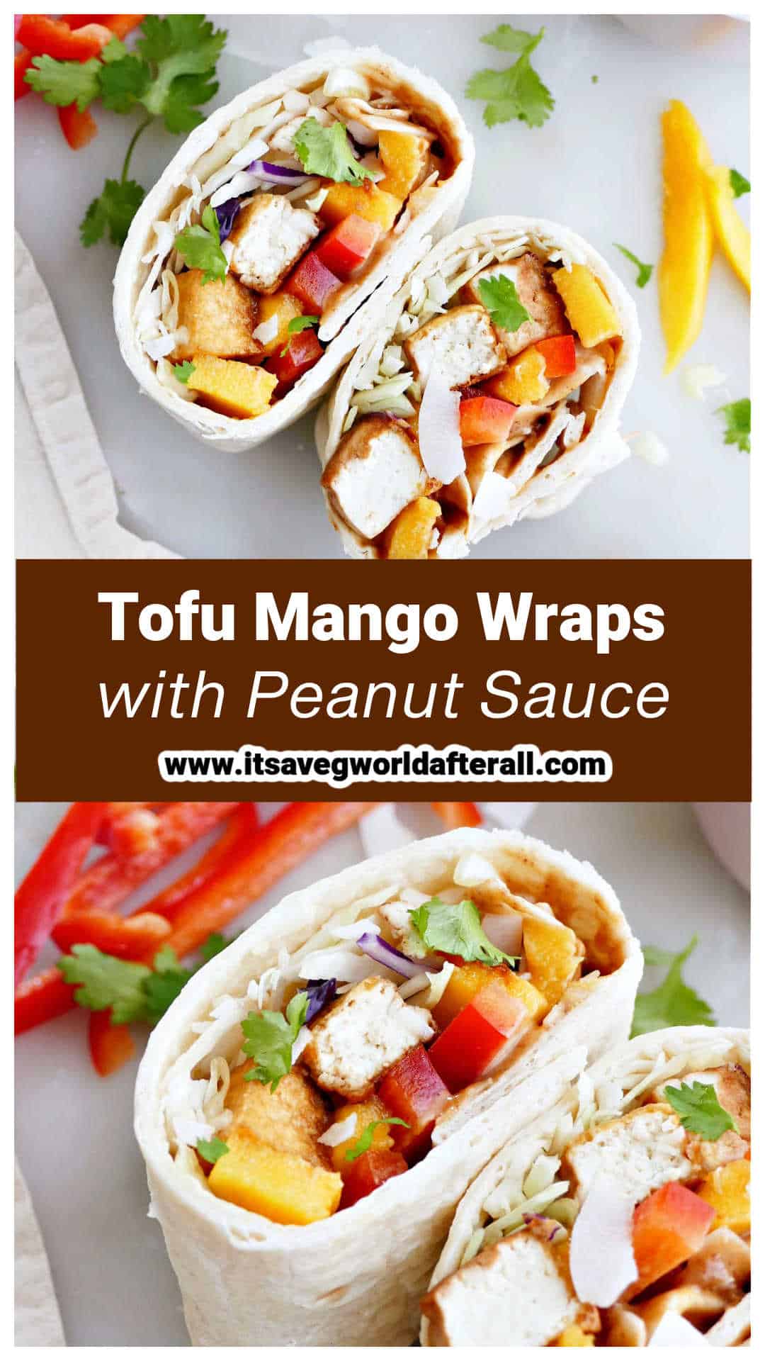 Mango Tofu Wraps with Peanut Sauce - It's a Veg World After All®