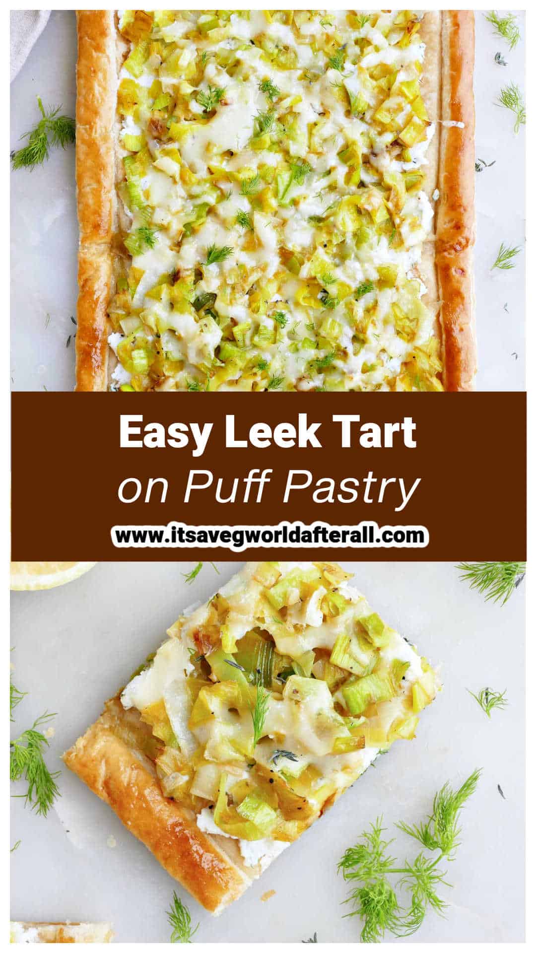 Leek Puff Pastry Tart with Gruyere - It's a Veg World After All®