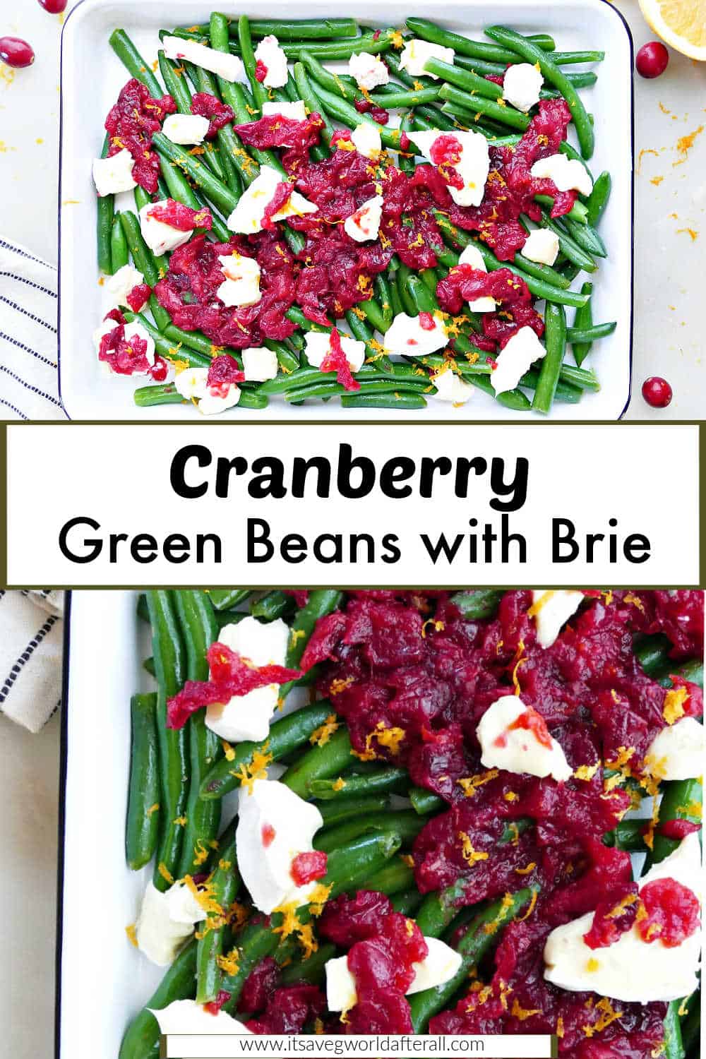 Orange Cranberry Green Beans with Brie - It's a Veg World After All®
